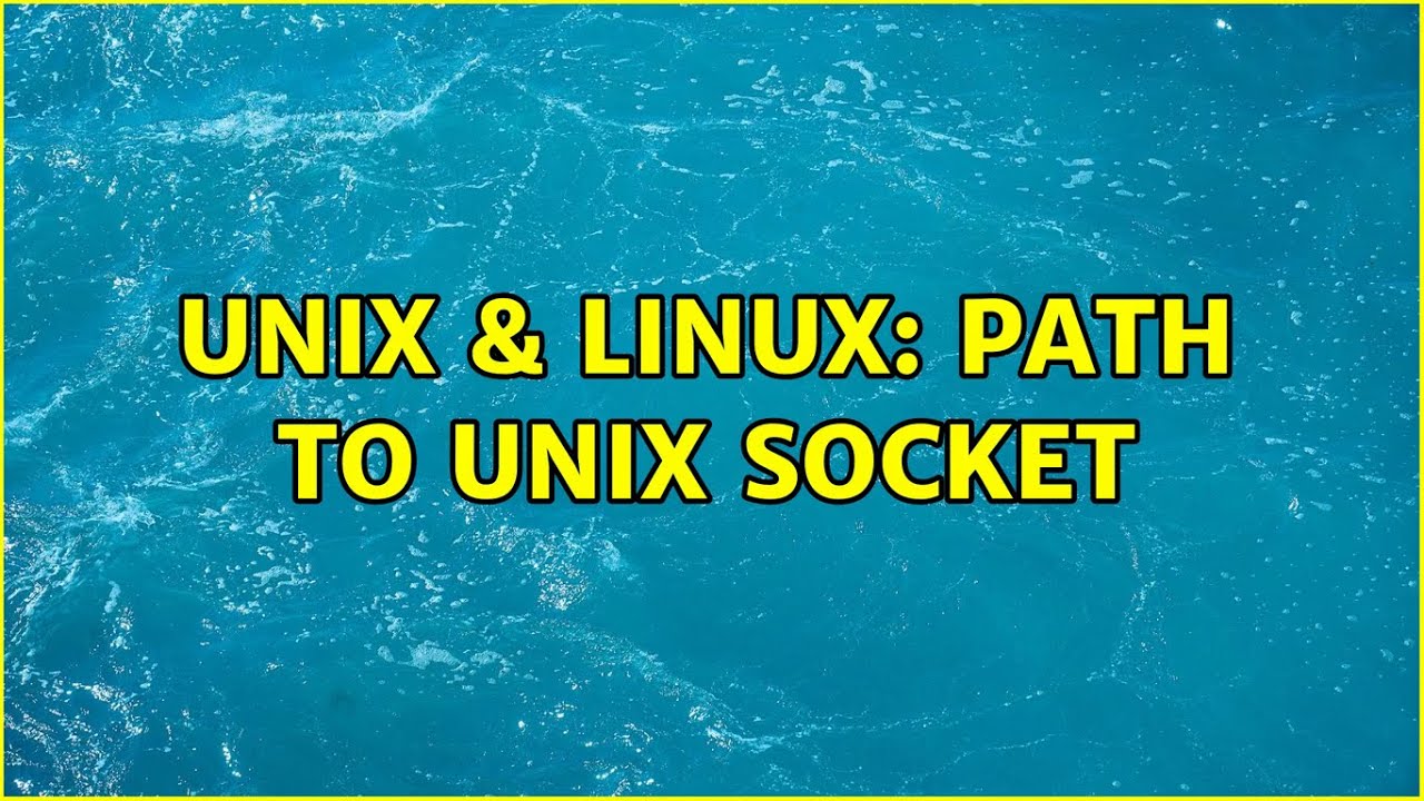 Unix & Linux: Path to unix socket - YouTube