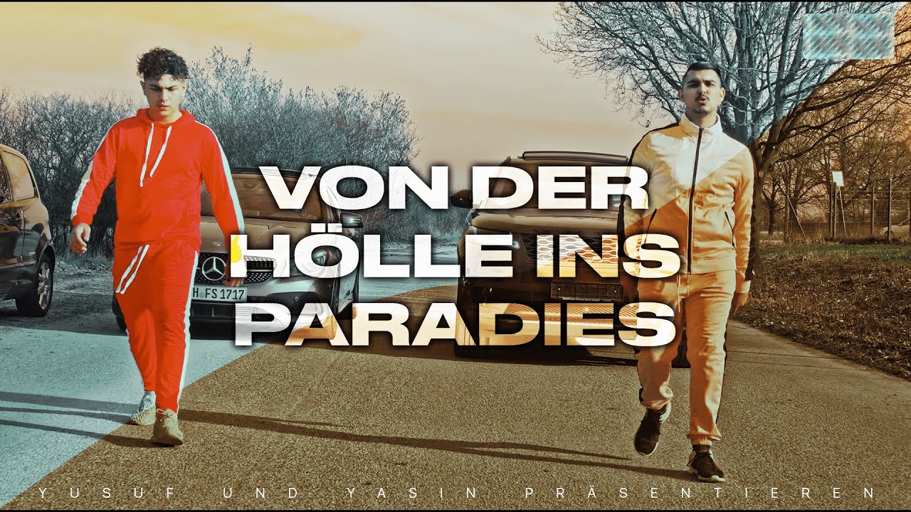 YUSUF & YASIN - VON DER HÖLLE INS PARADIES (Official Video 4K) - YouTube