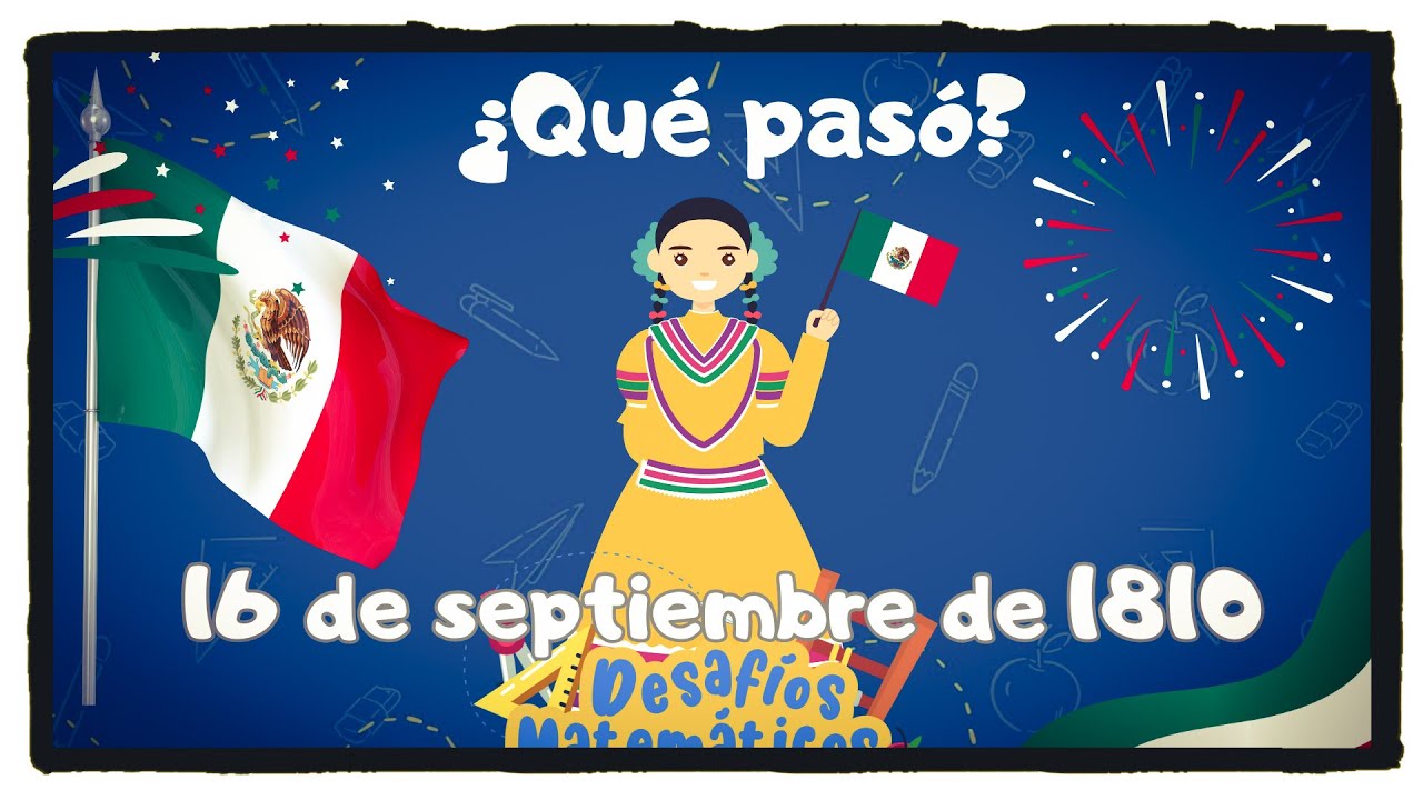 ¿Qué pasó el 16 de septiembre? - YouTube
