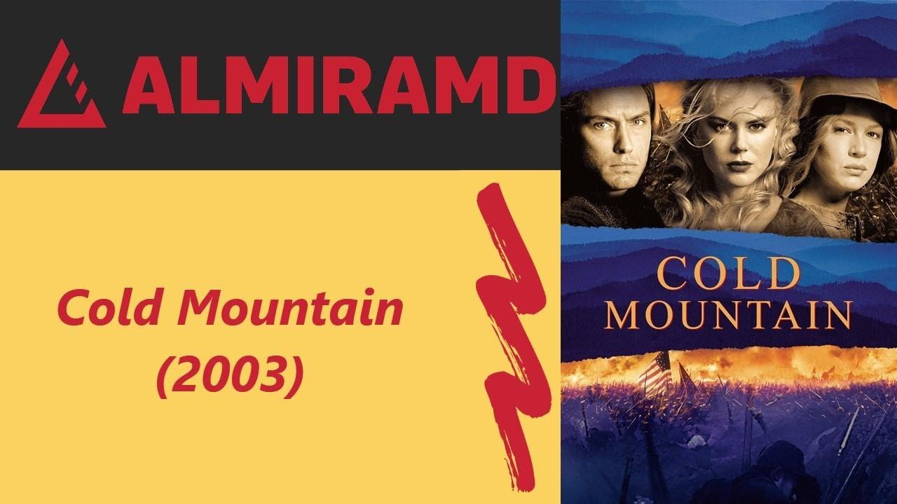 Cold Mountain - 2003 Trailer - YouTube