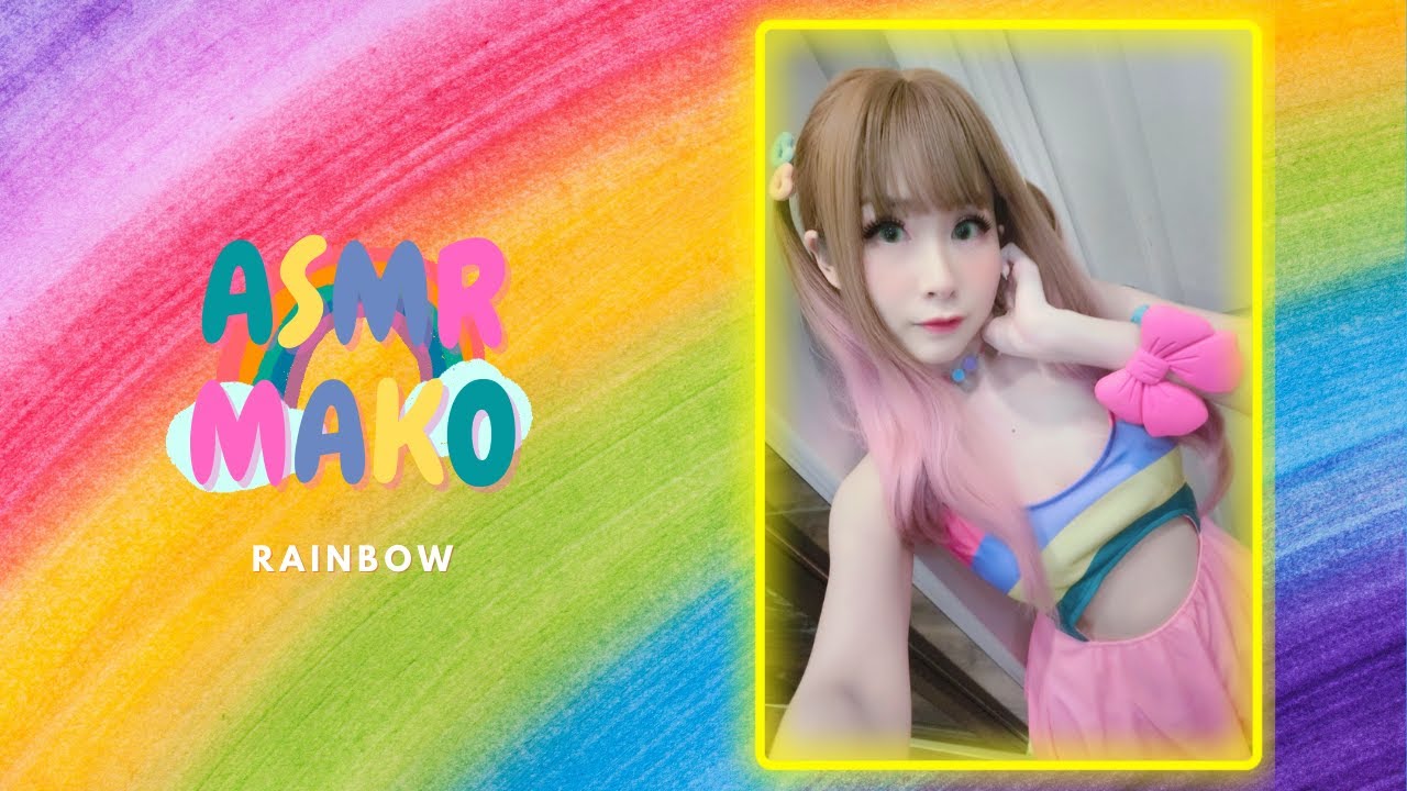 Asmr Mako Rainbow🌈 Youtube