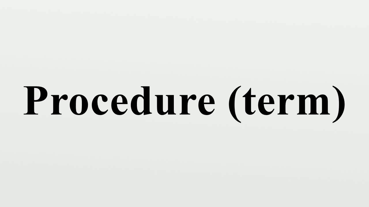 Procedure term YouTube procedure-term-youtube