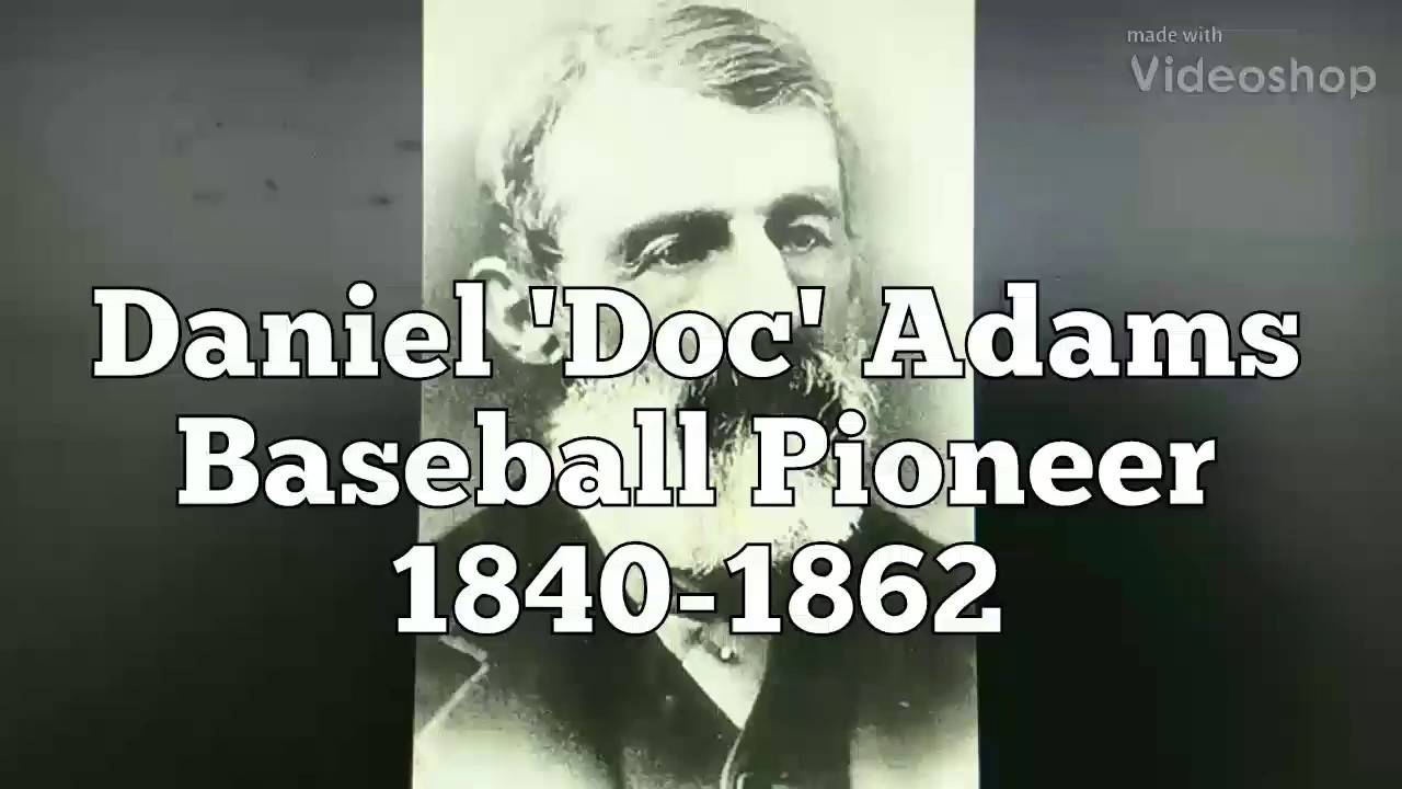 Daniel 'Doc' Adams, Baseball Pioneer, 1840-1862 - YouTube