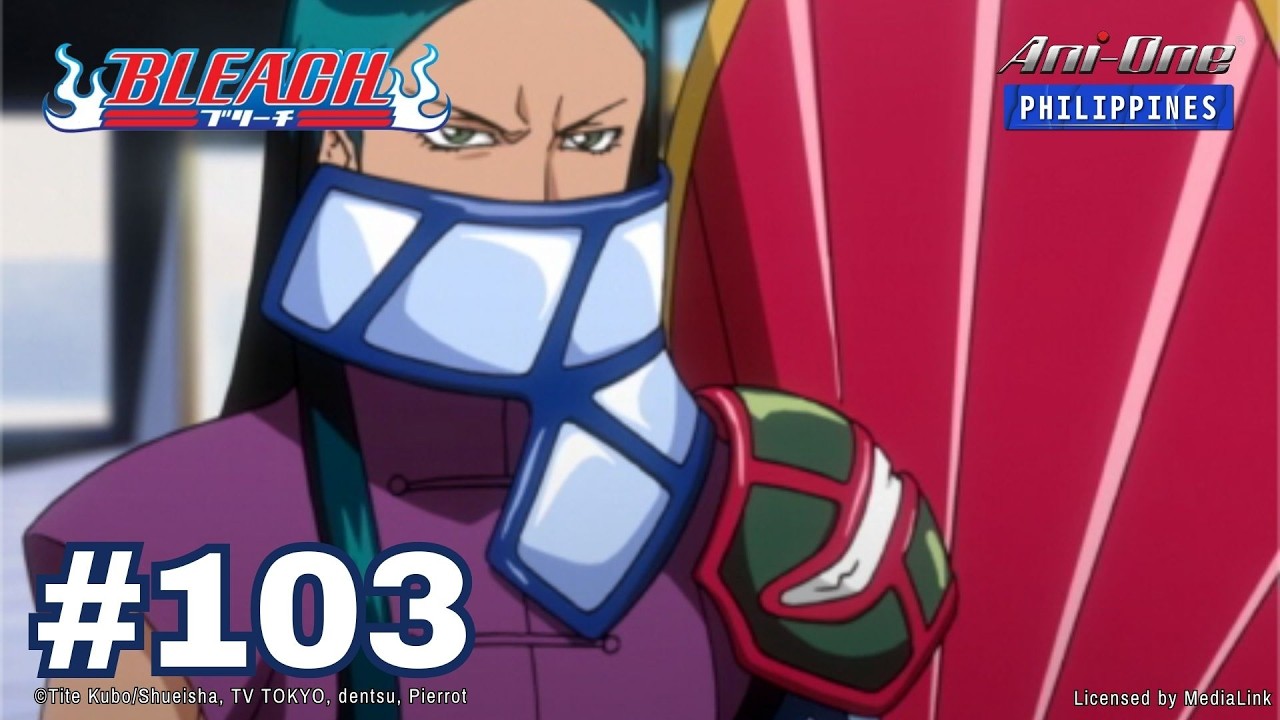 《BLEACH》Episode #103 (EN Sub / JP Dub) 【Ani-One Philippines】LIMITED ...
