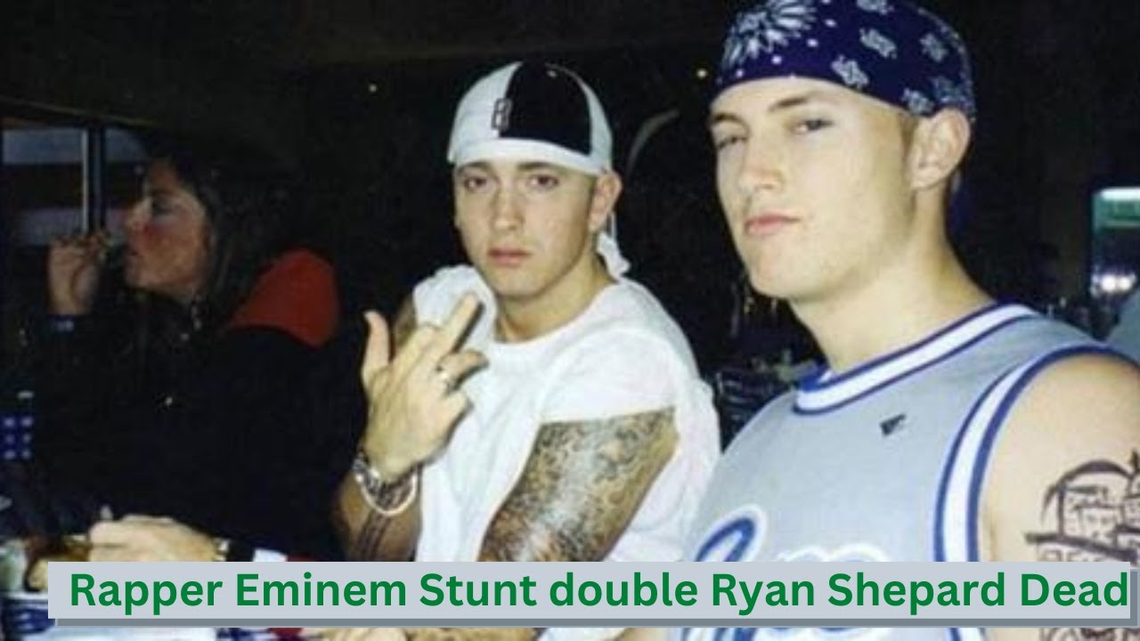 Rapper Eminem Stunt double Ryan Shepard Dead | His Death cause is ...