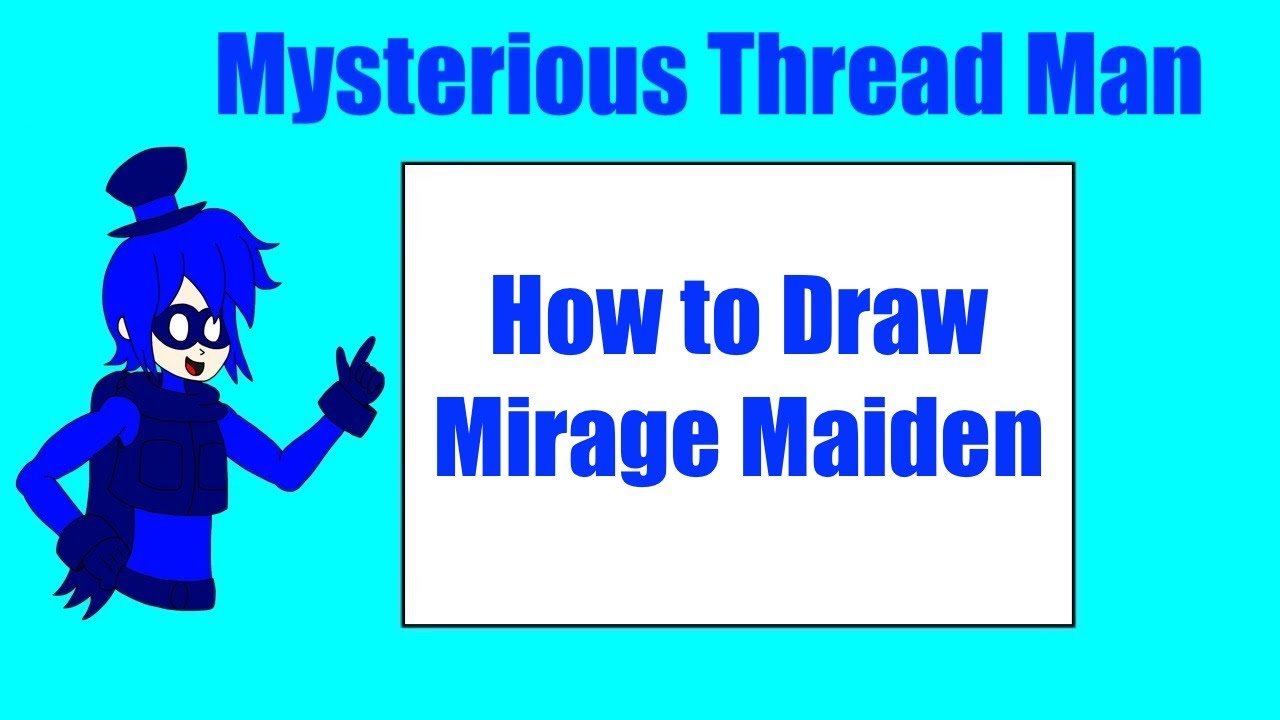 Mysterious Thread Man Speed Drawing: How to Draw Mirage Maiden - YouTube