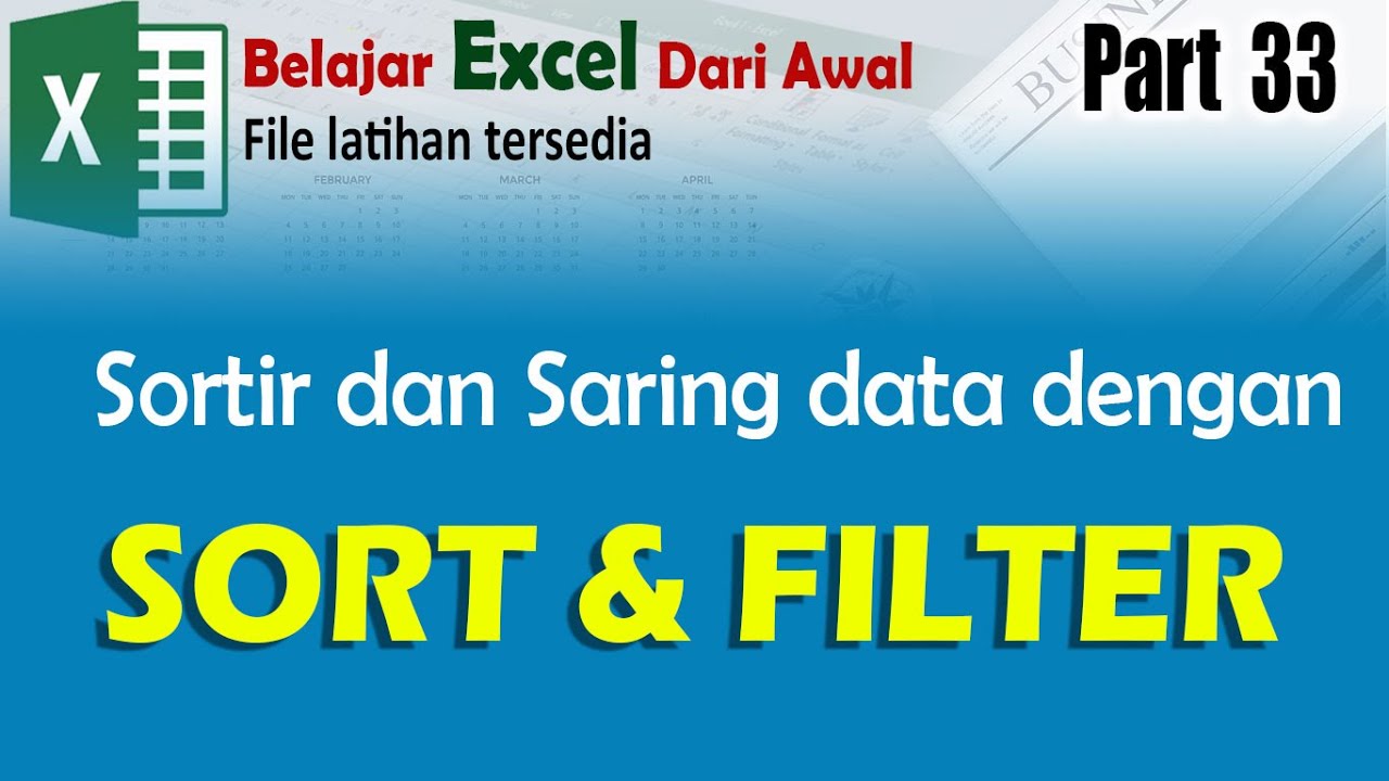 BELAJAR EXCEL DARI AWAL Part 33 - SORTIR DAN SARING DATA DENGAN SORT DAN FILTER - YouTube