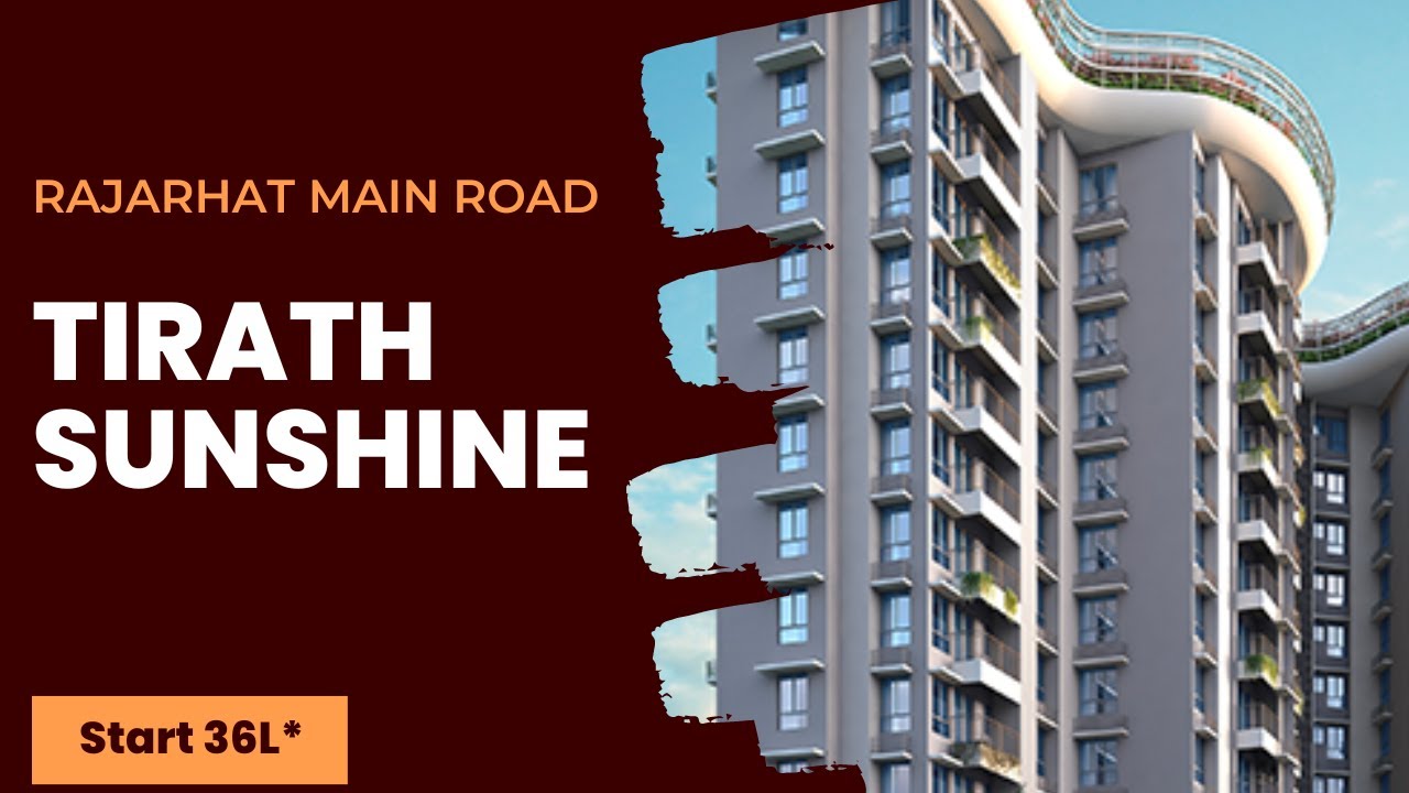Tirath Sunshine -2/3 BHK Residential Project in New Town Rajarhat Kolkata - YouTube
