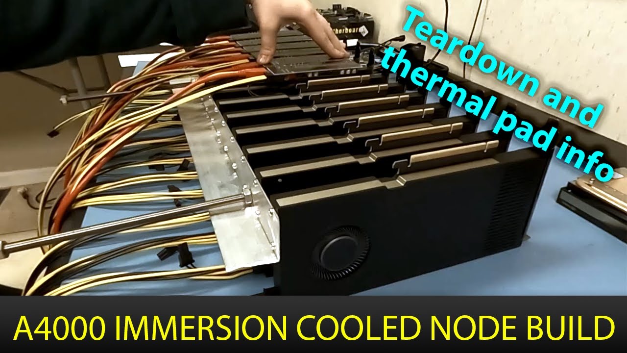 Nvidia A4000 Immersion cooling Node rig build, GPU teardown and ...