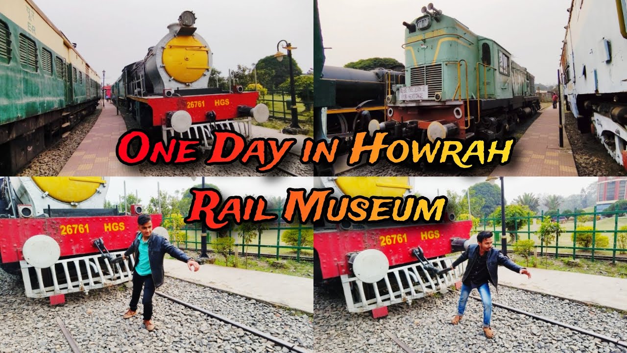 Rail Museum Howrah | Complete Tour Guide | Howrah Rail Museum | Entry ...