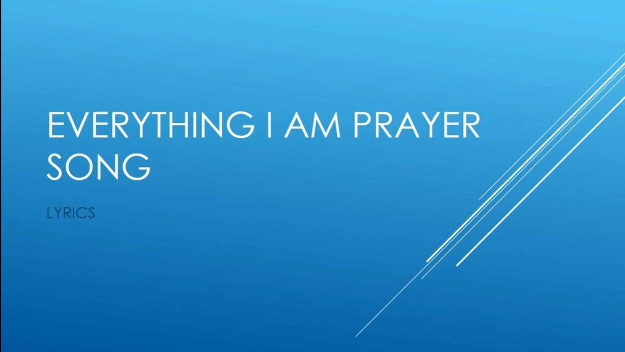 Everything I am prayer song Lyrics🤲🏻 Sung By Nikita - YouTube