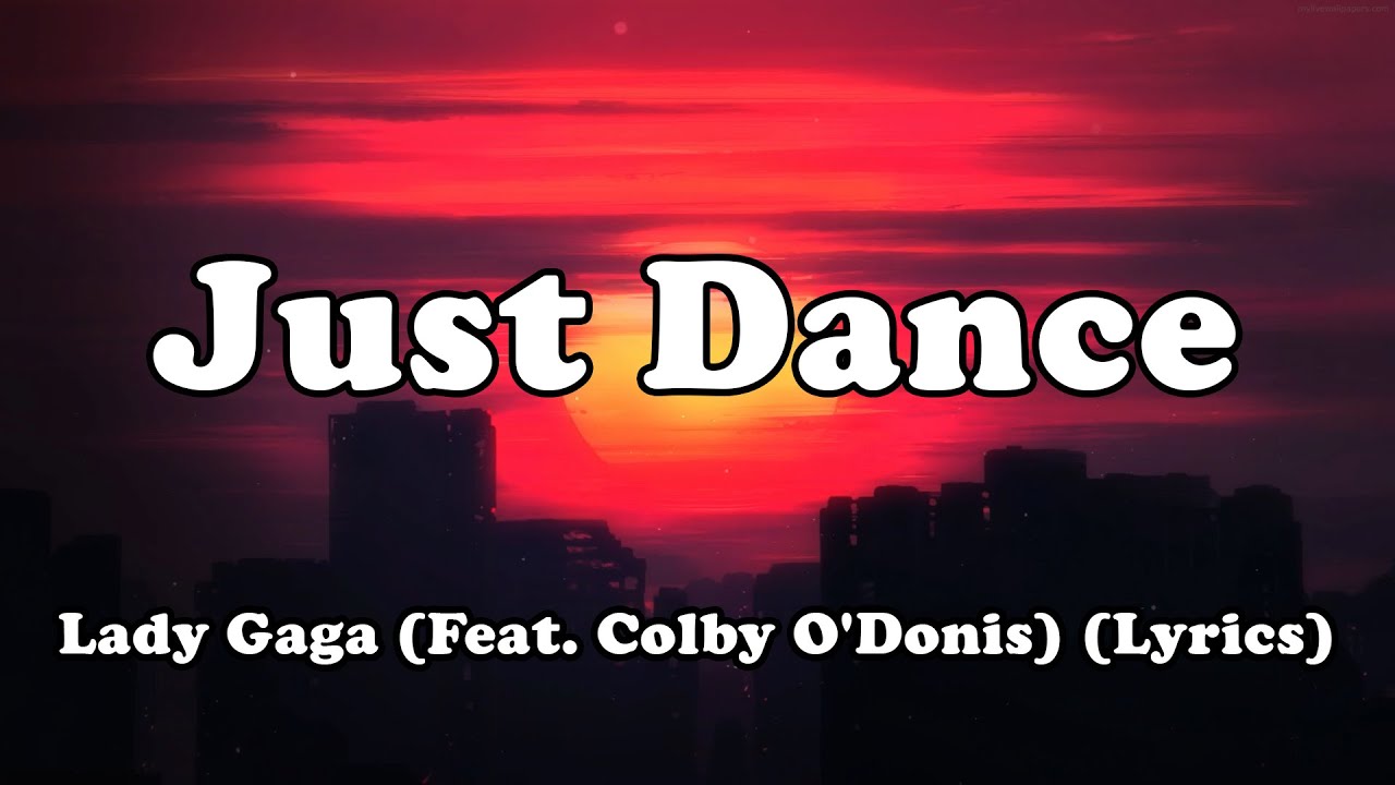 Just Dance - Lady Gaga Feat Colby O'Donis Lyrics 🎵 - YouTube