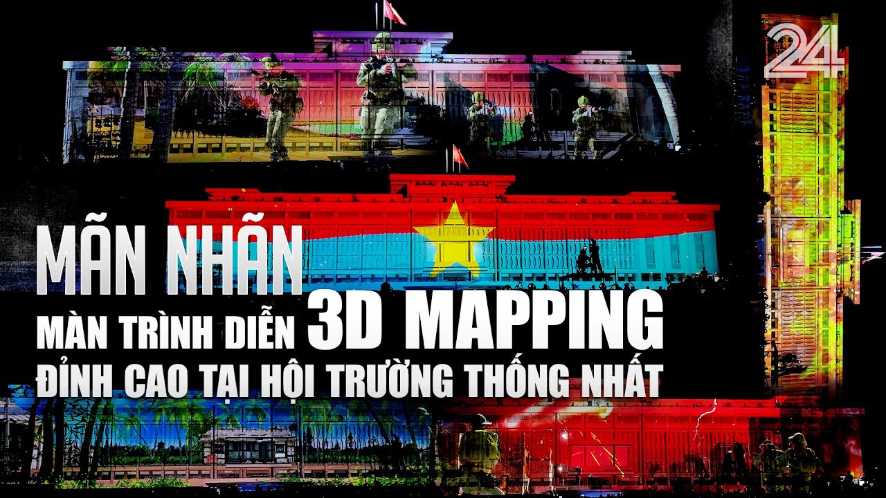 Mãn nhãn màn trình diễn 3D mapping đỉnh cao tại Hội trường Thống Nhất ...