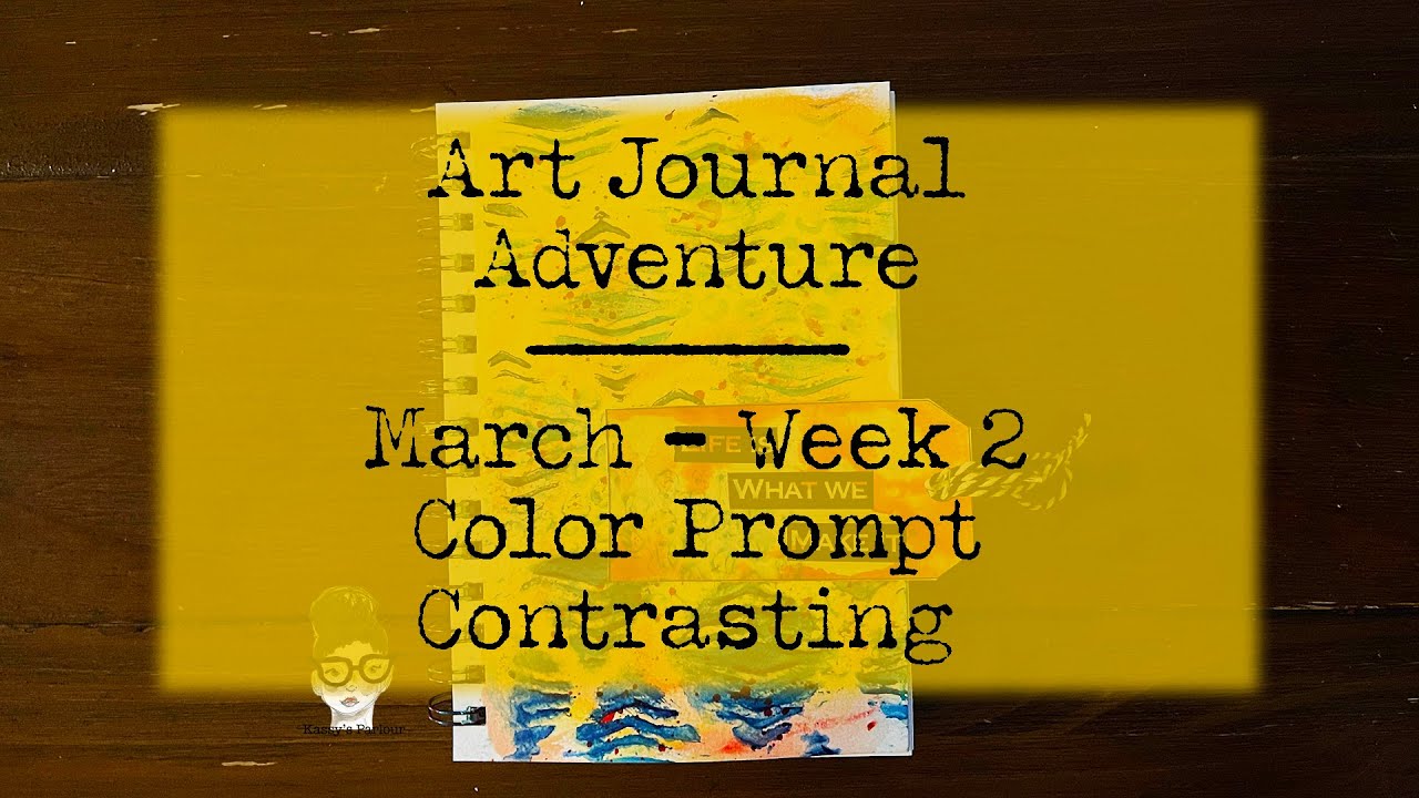 Art Journal Adventure - Color Prompt - Contrasting Colors - YouTube