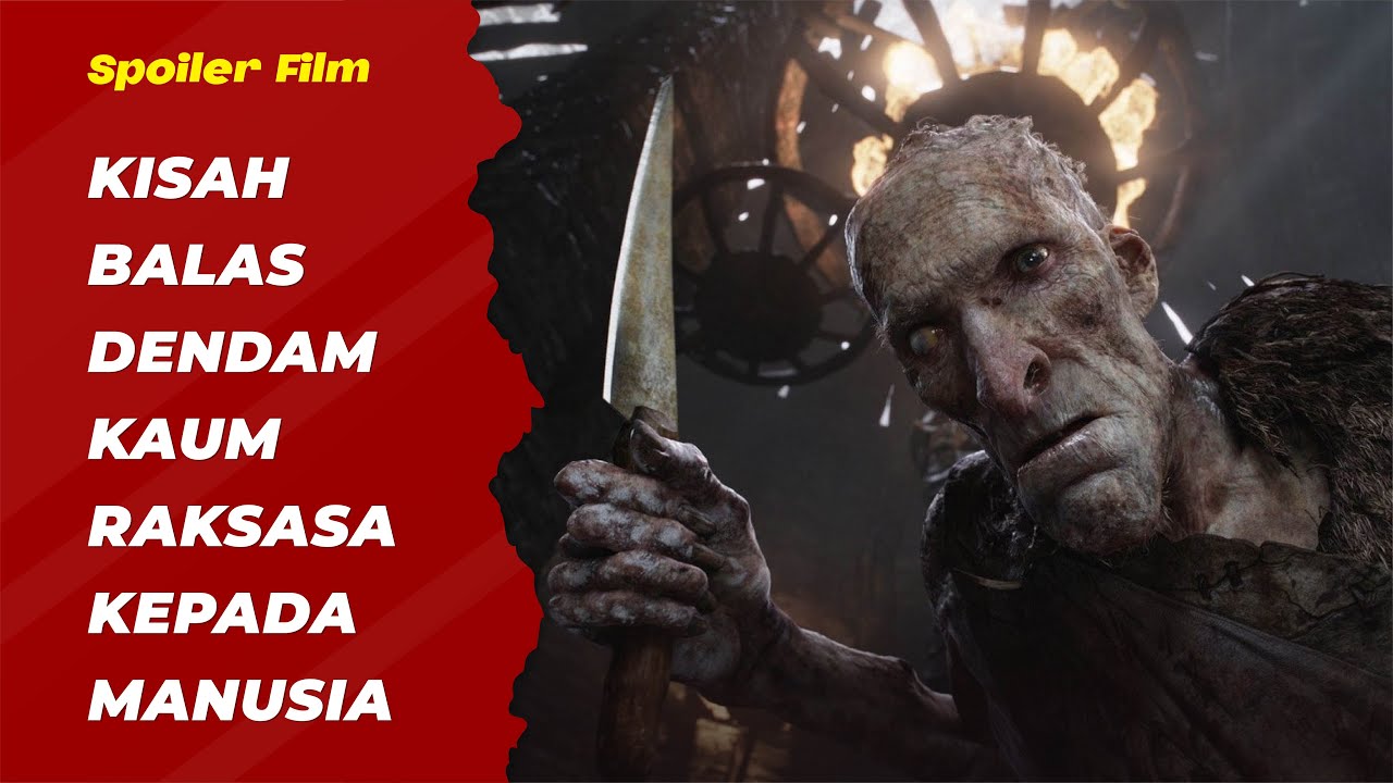 BALAS DENDAM KAUM RAKSASA TERHADAP UMAT MANUSIA - Alur Cerita Film ...