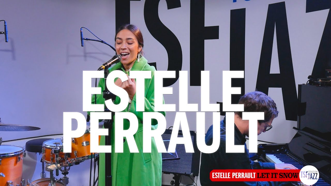 Estelle Perrault "Let it Snow" en session TSFJAZZ ! - YouTube
