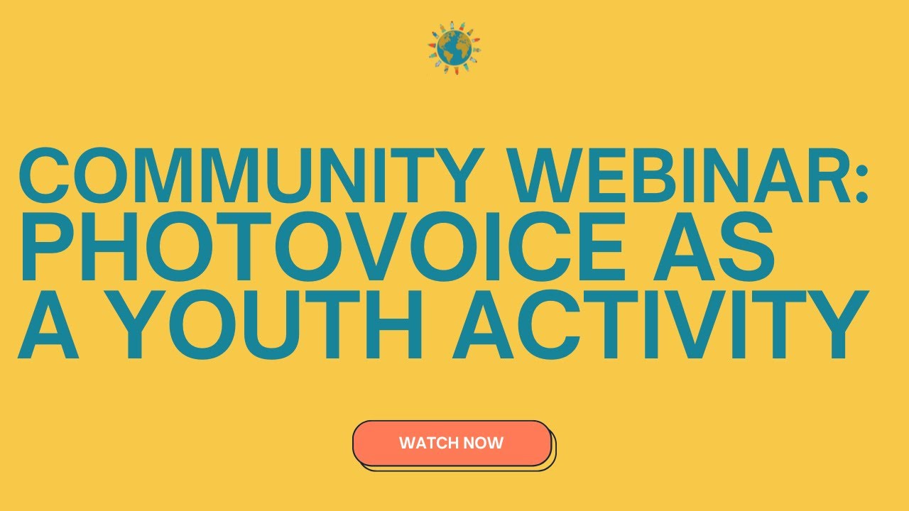 Community Webinar: Photovoice as a youth activity - Nov 17 at Noon ET ...