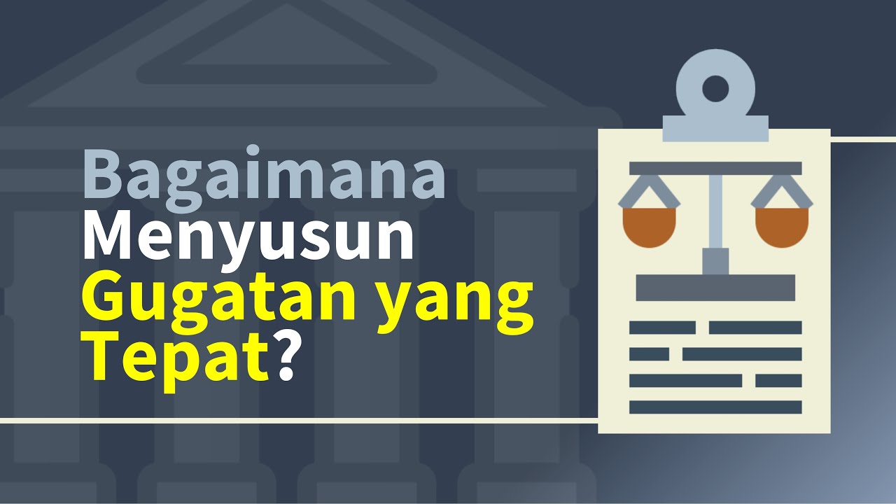 Bagaimana Menyusun Gugatan Perdata Yang Tepat? - YouTube