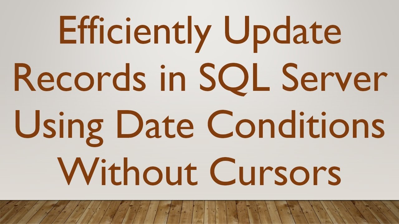 Efficiently Update Records In Sql Server Using Date Conditions Without Cursors Youtube
