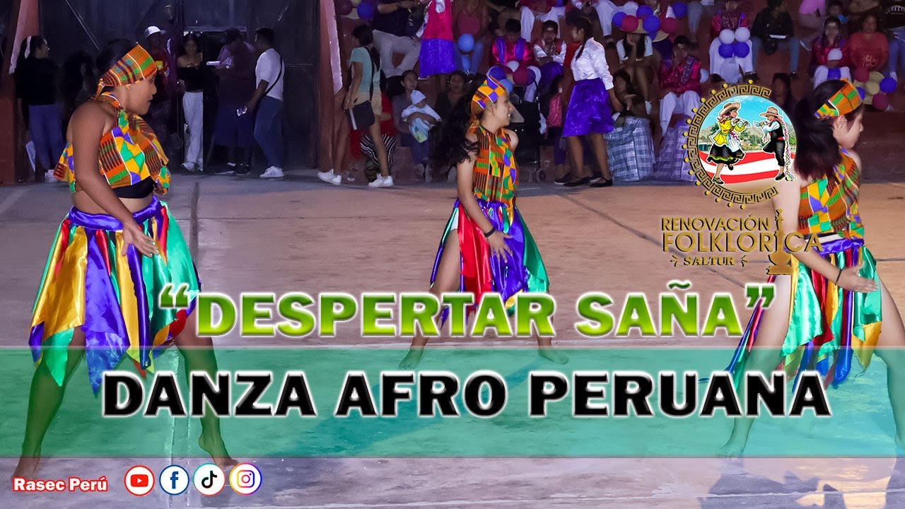Danza Afro Peruana // Despertar Saña // Saltur Tierra Hermosa ...