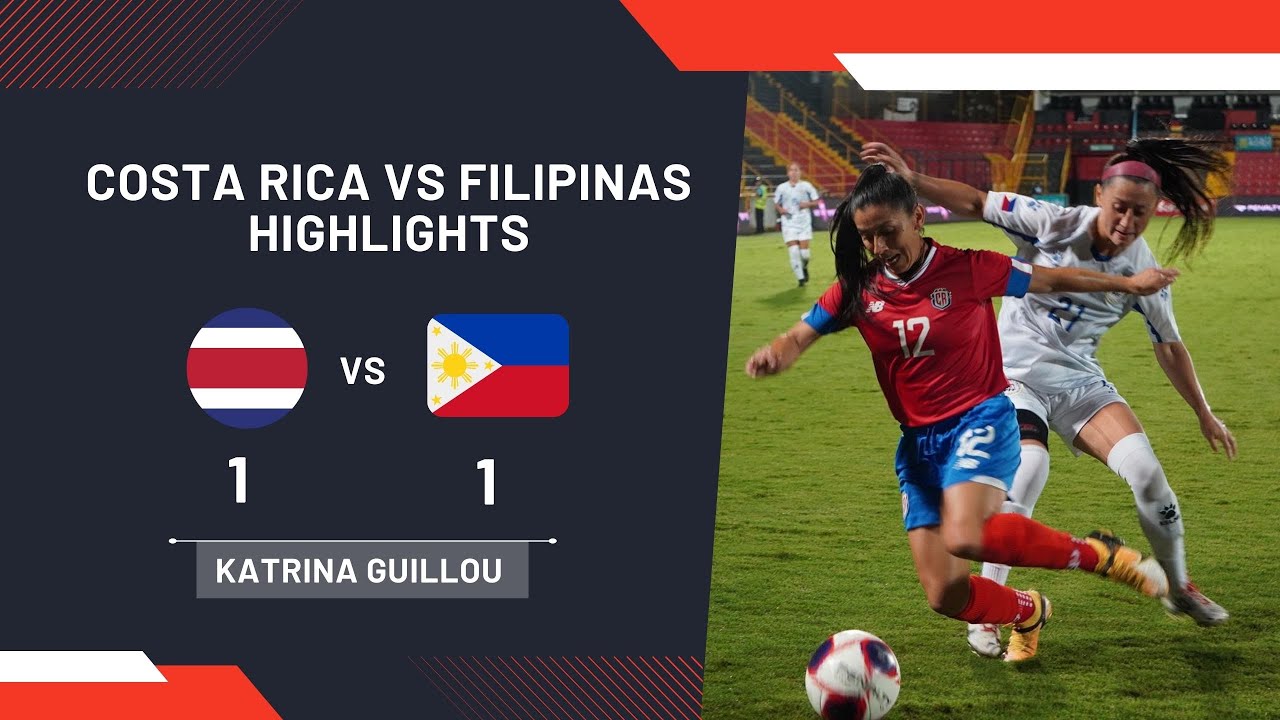 Highlights Costa Rica vs Filipinas Katrina Guillou | Filipinas ...