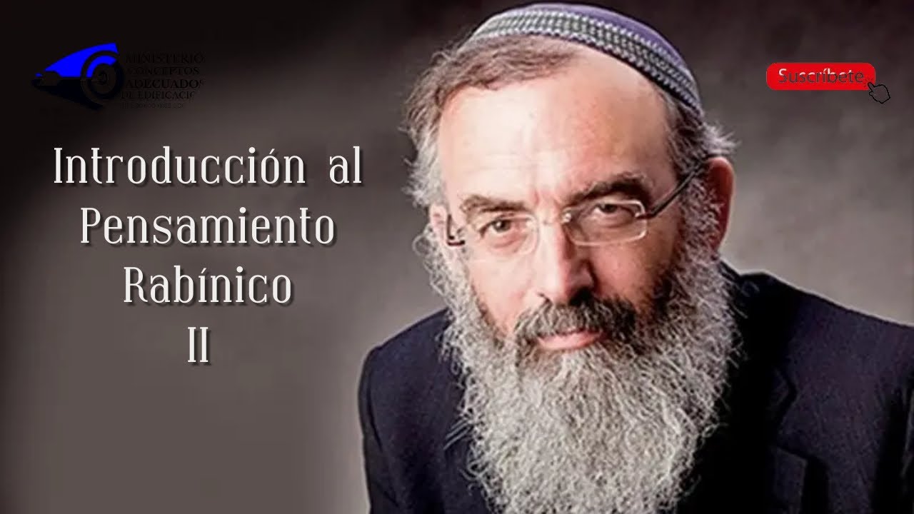 Conociendo a los Rabinos - Introduccion al Pensamiento Rabinico II ...