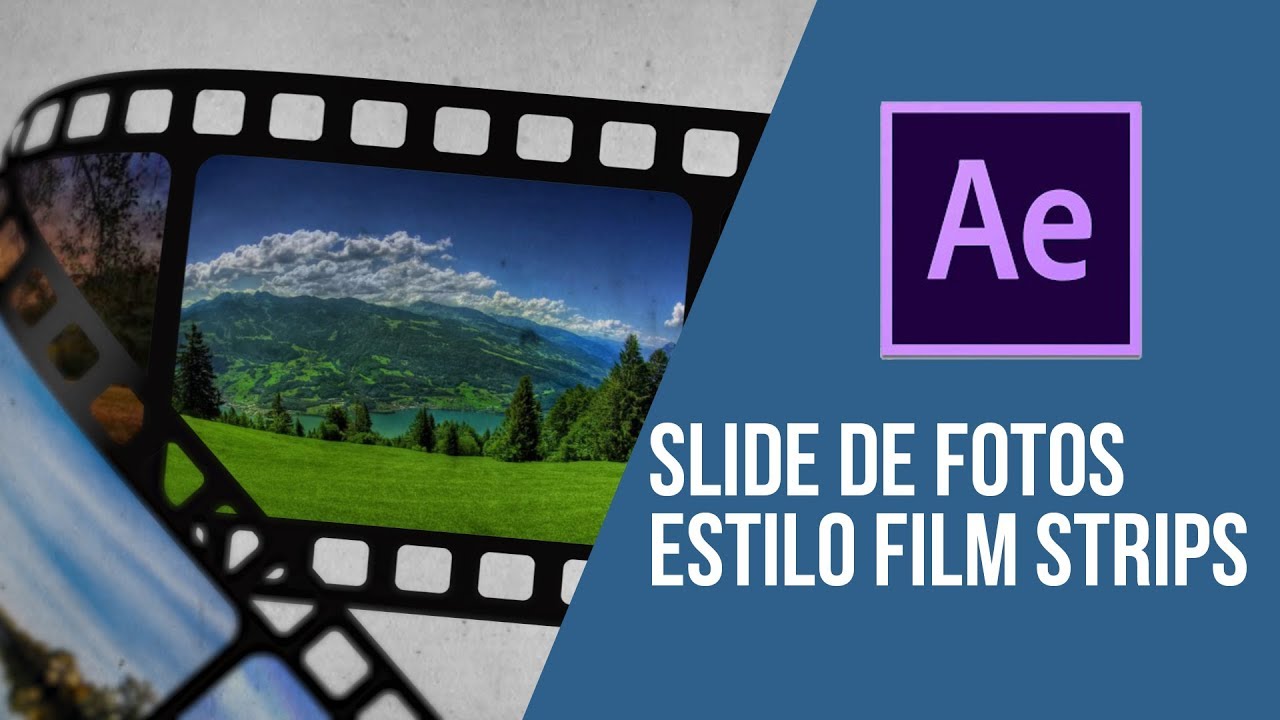 TUTORIAL SLIDE DE FOTOS ESTILO FILM STRIPS (after effects) - YouTube