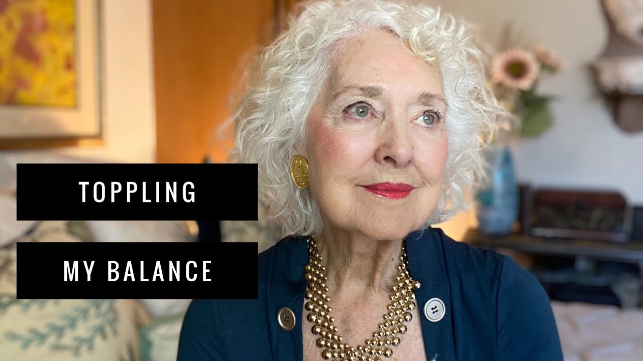 Rethinking Life At 83 |Toppling My Balance | Life Over 60 - YouTube