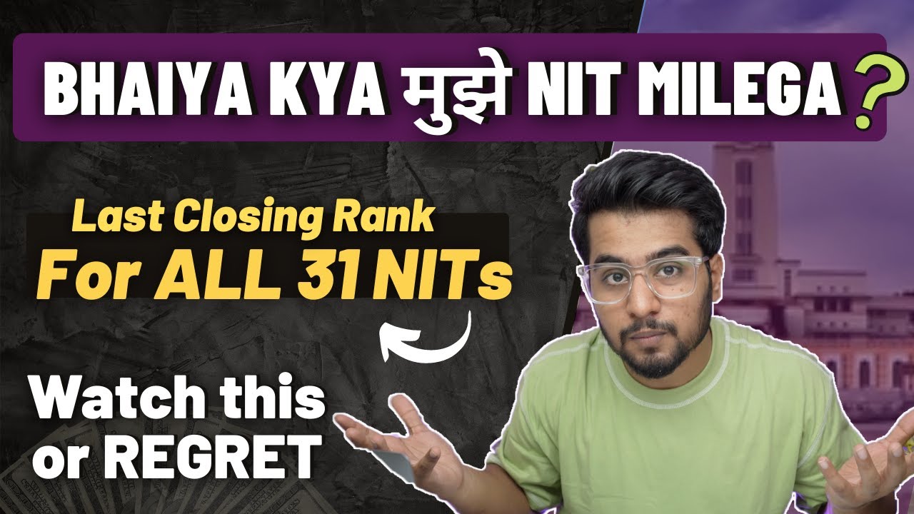 Kya मुझे NIT Milega ? All NITs last Closing Rank | Get Top Nits at low ...