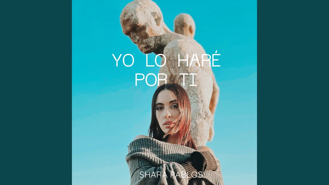 Yo lo haré por ti - YouTube