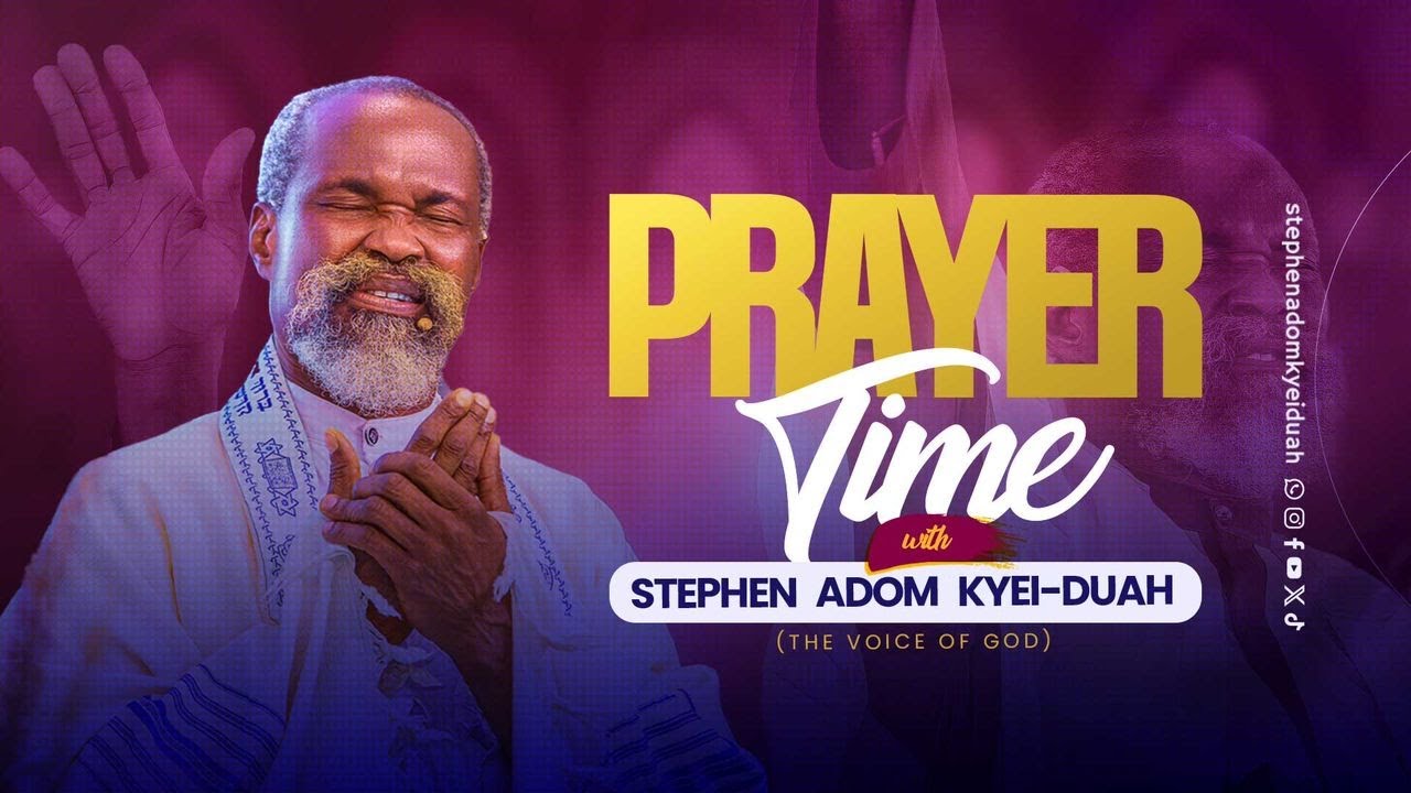 PRAYER TIME WITH STEPHEN ADOM KYEI-DUAH (VOG) || 14TH JANUARY 2025 ...