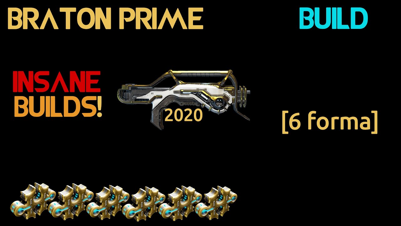 Warframe- Braton Prime Build 2020 [6 forma] | Insane Builds - YouTube