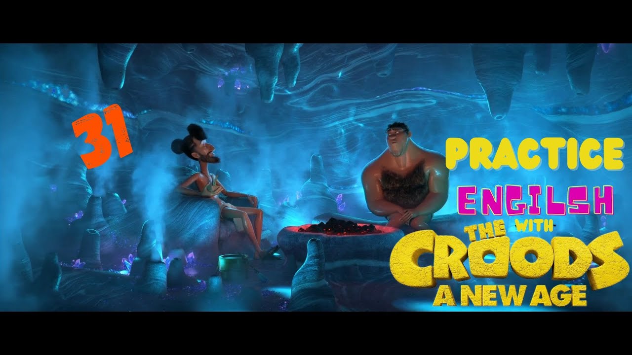 Practice English with THE CROODS A NEW AGE Learn English with Movies ...