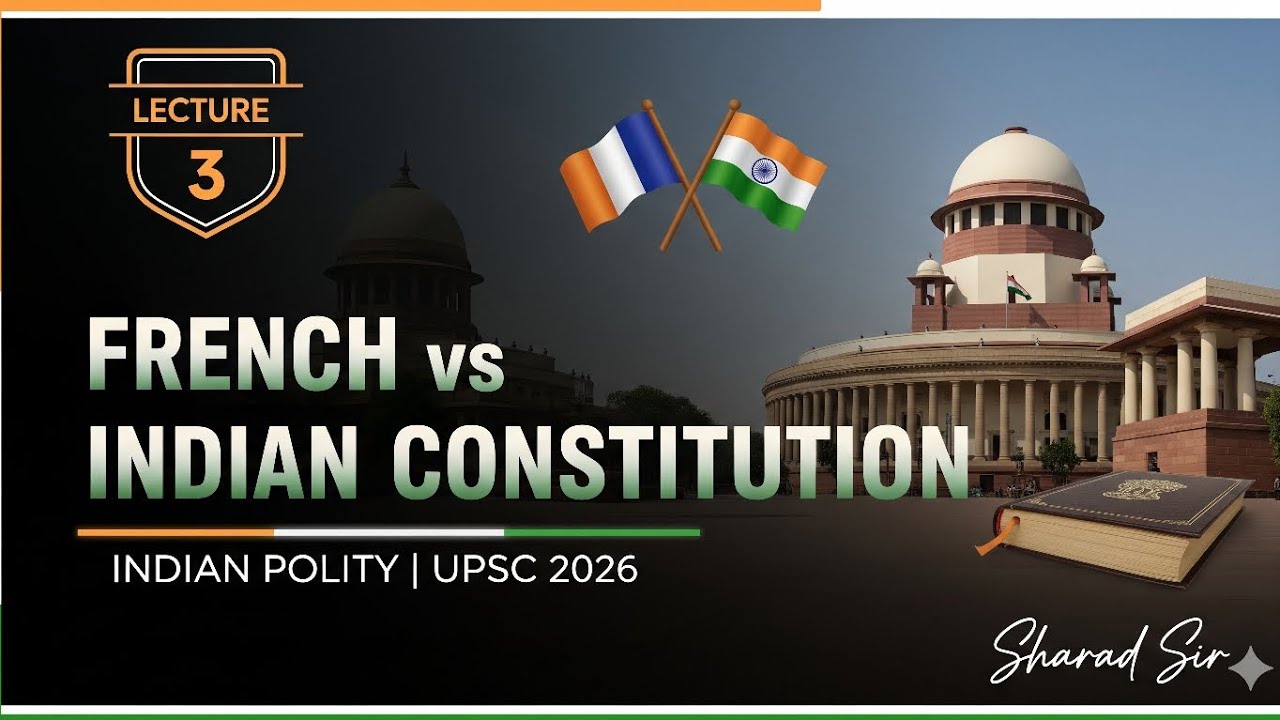 French vs Indian Constitution | Indian Polity Lecture 3 by Sharad Sir ...