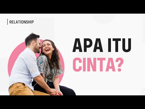 Apa Itu Cinta? (Arti dan Makna Cinta)