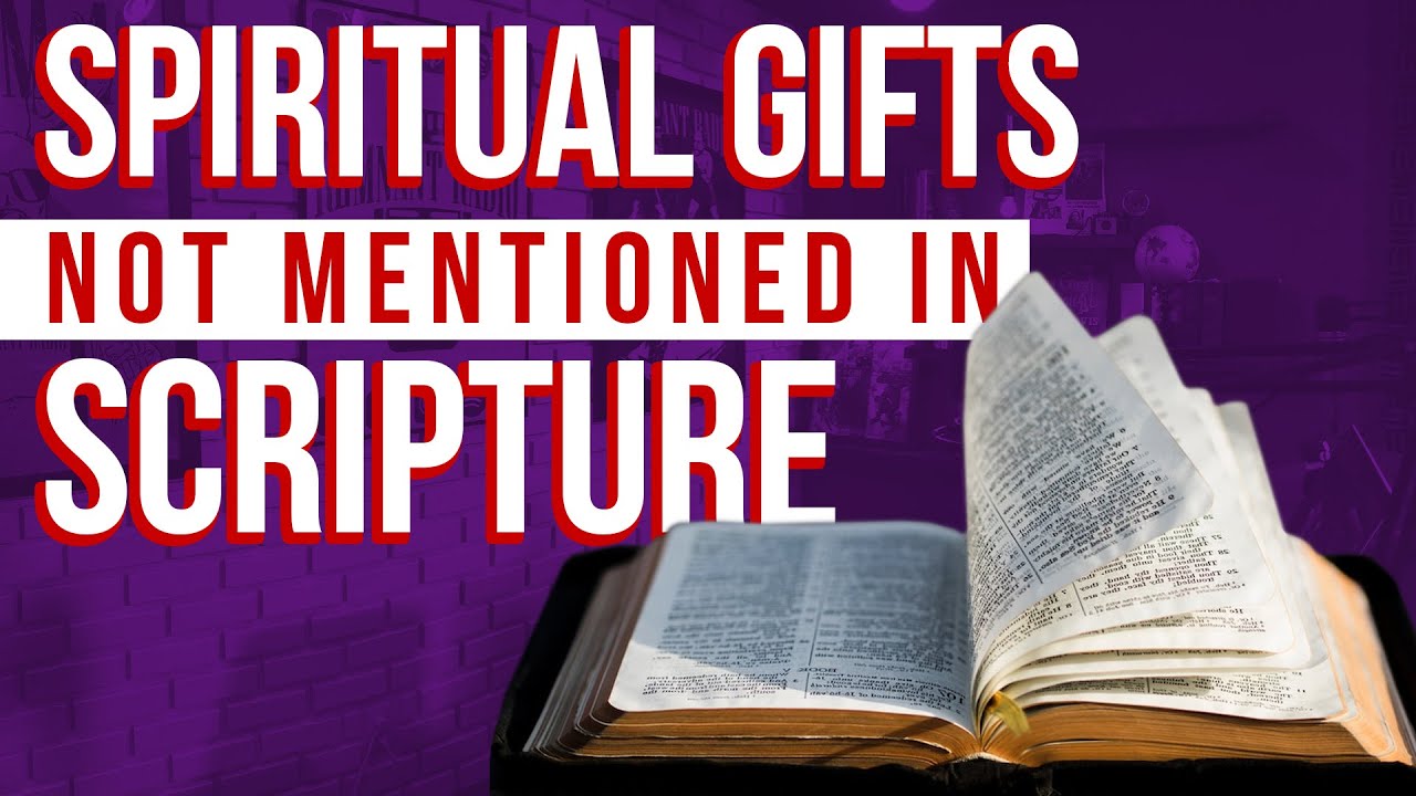 Are There Spiritual Gifts That Are Not Listed In Scripture YouTube Are There Spiritual Gifts That Are Not Listed In Scripture YouTube