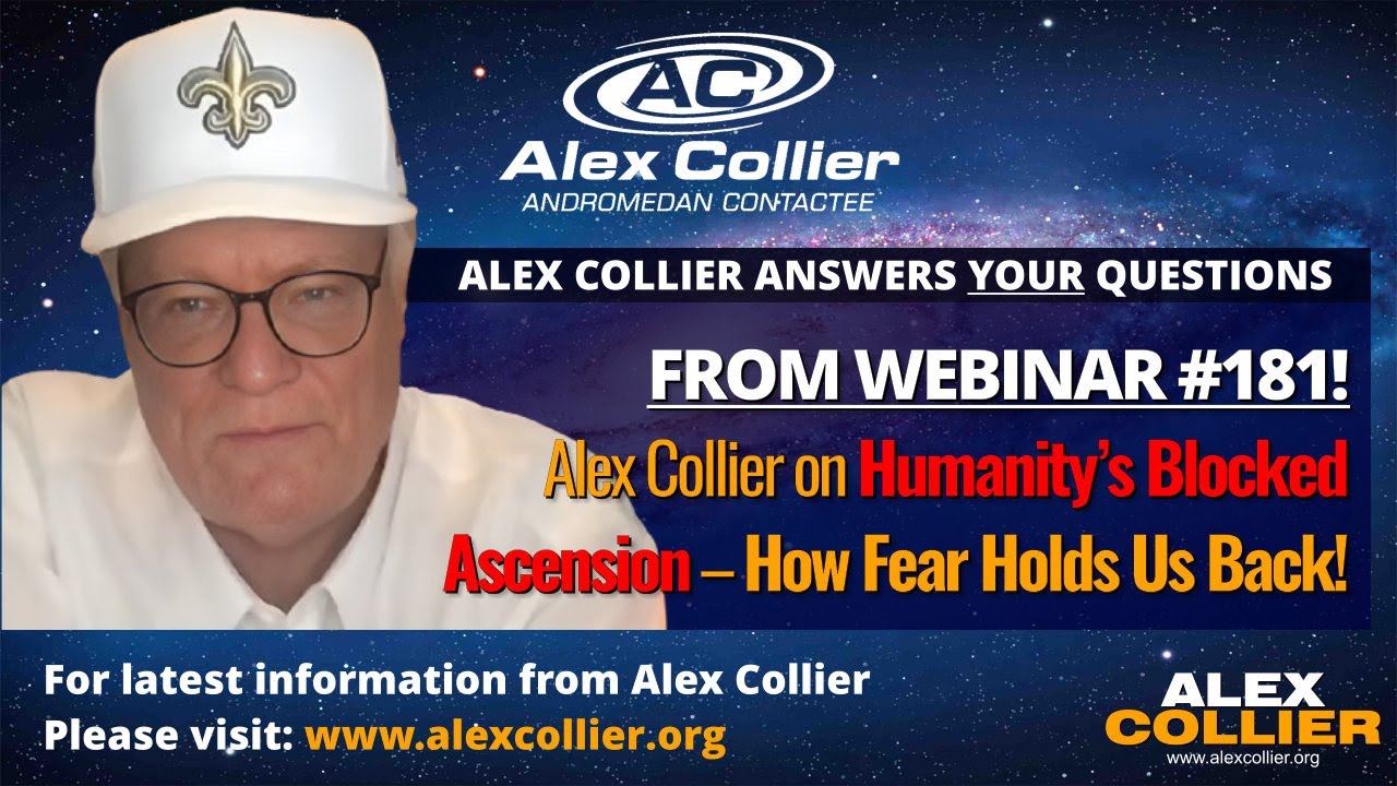 Alex Collier on Humanity’s Blocked Ascension – How Fear Holds Us Back ...