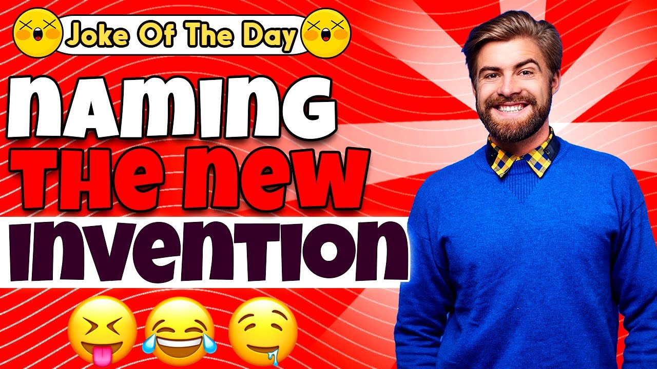 Dirty Joke - naming the new invention | Jokes Today - YouTube