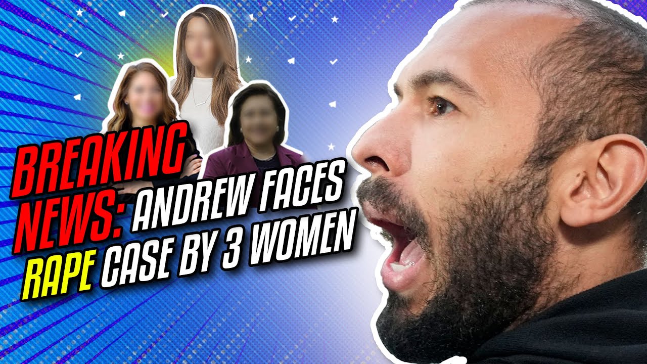 Breaking News: Andrew Tate Faces Rape Case By 3 UK Women #andrewtate ...