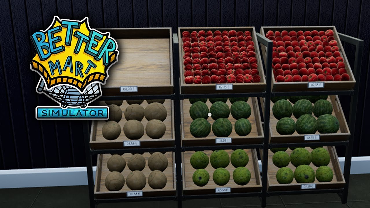 Mama sagt Obst und Gemüse ist Gesund - Better Mart Simulator gameplay ...