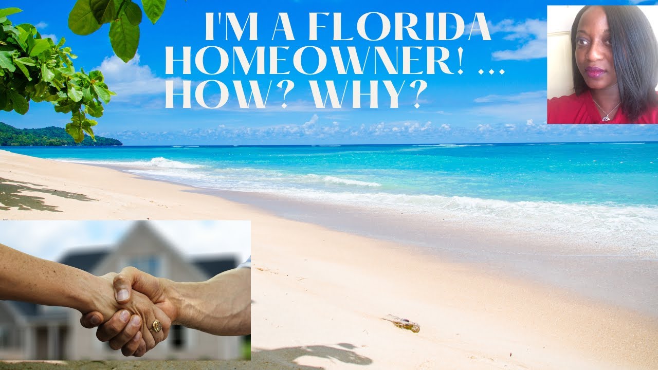 I'M A FLORIDA HOMEOWNER! HOW? WHY? ...FIND OUT! - YouTube