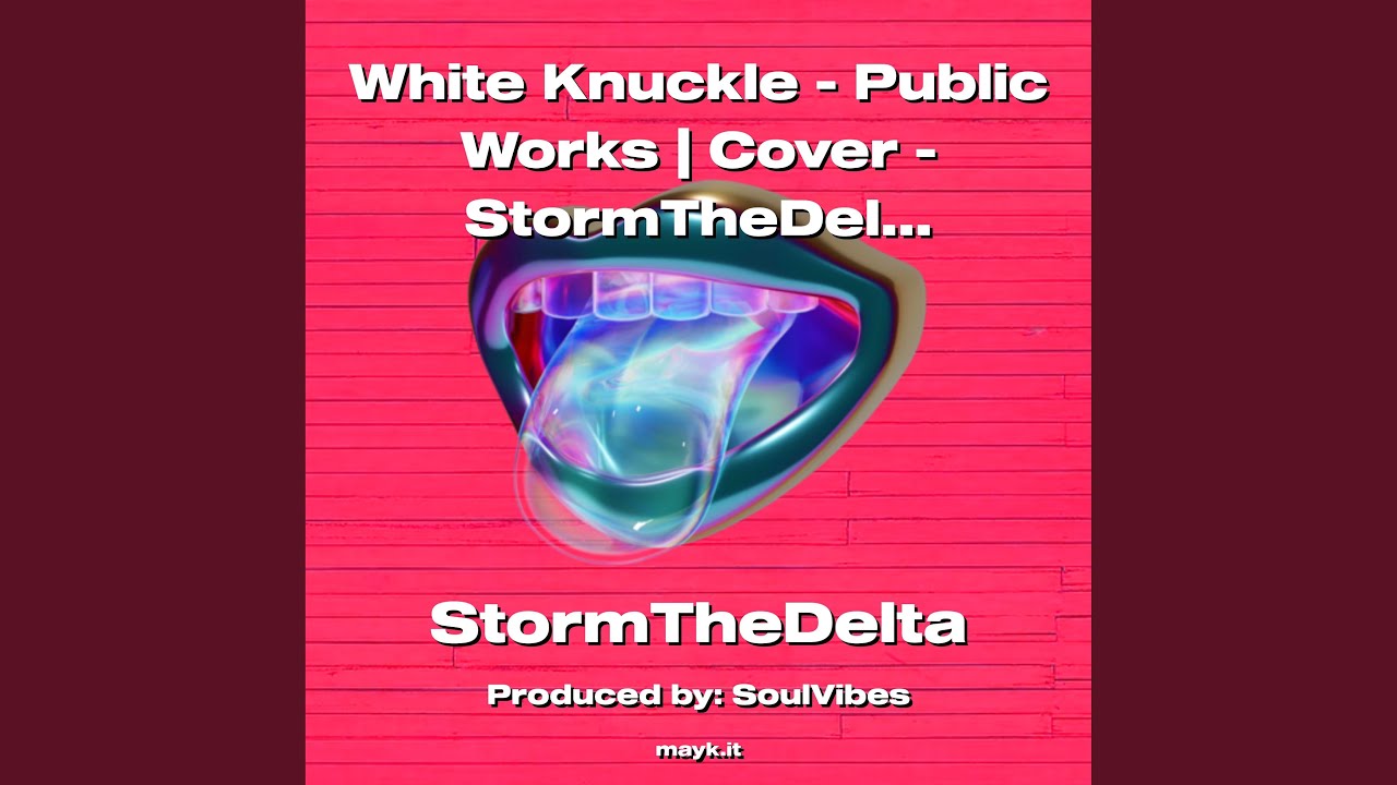 White Knuckle - Public Works | Cover - StormTheDelta - YouTube