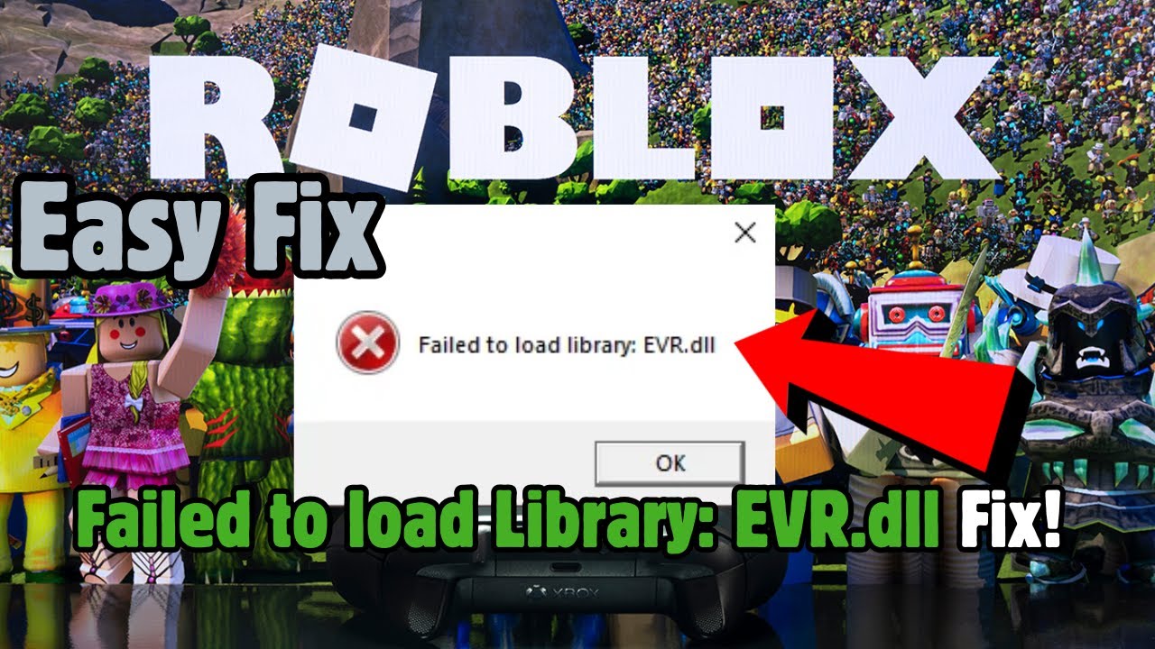 How to Fix Roblox Failed to load Library: EVR.dll - YouTube
