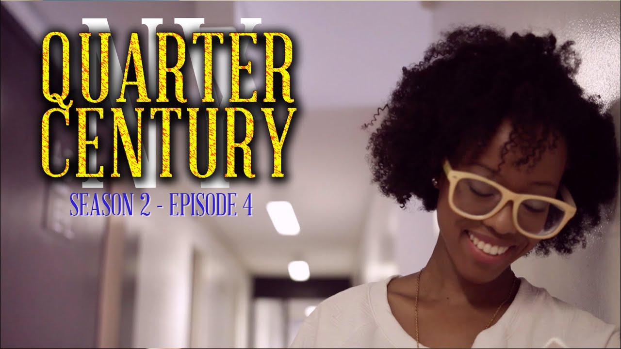 "Quarter Century" | The Young & The Ashy [#QCNY: S2Ep4] - YouTube