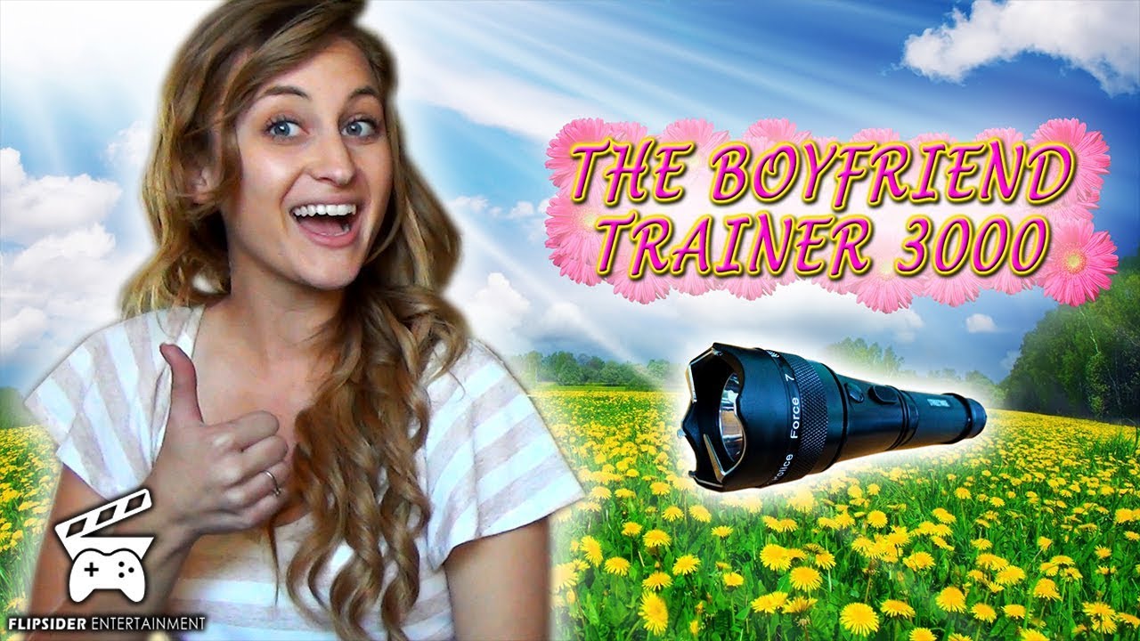 HOW TO TRAIN YOUR BOYFRIEND - The Boyfriend Trainer 3000 - YouTube