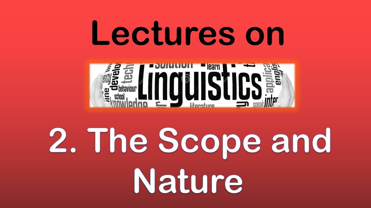 2 The Scope and Nature of Linguistics - YouTube