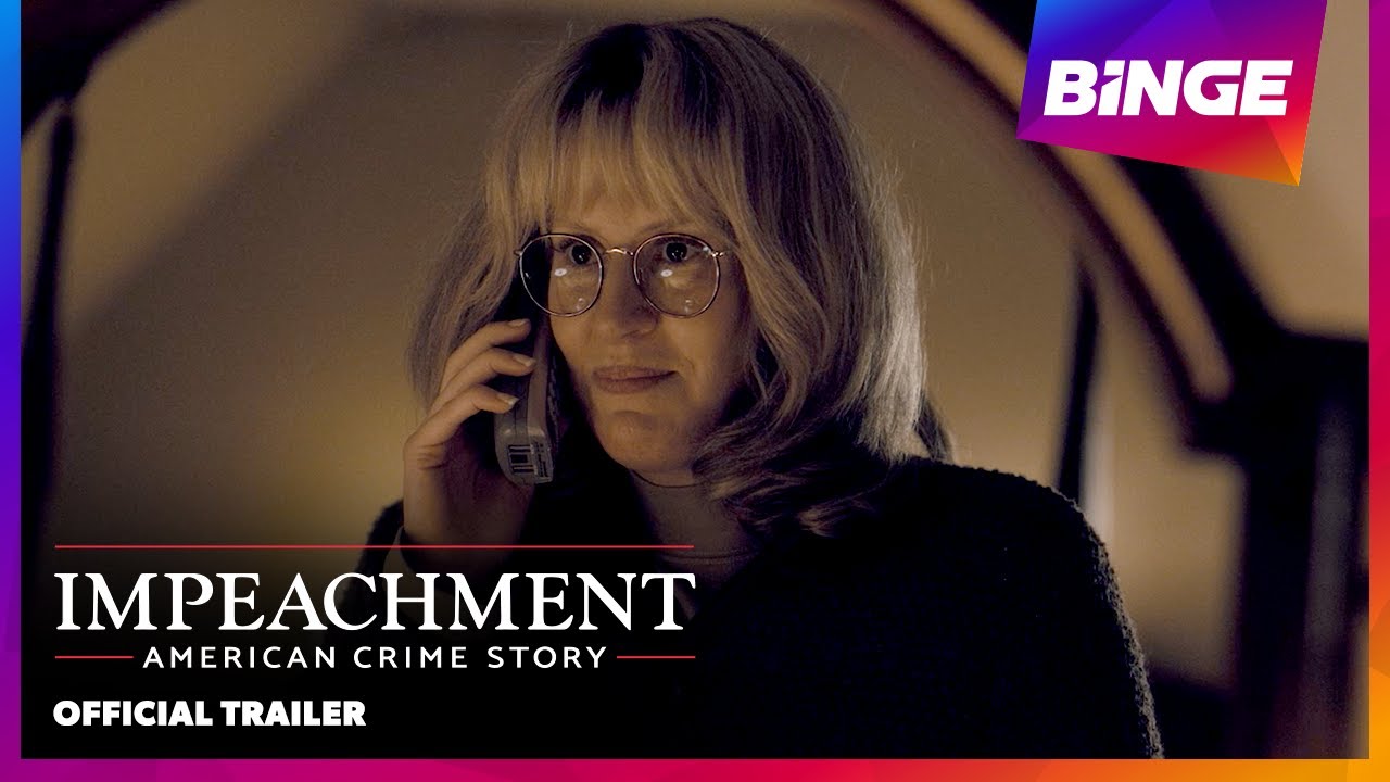 Impeachment: American Crime Story | Official Trailer | BINGE - YouTube