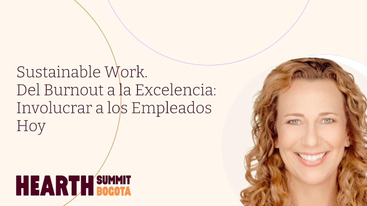 Del Burnout a la Excelencia. Charla de Eleanor Allen en el HEARTH ...
