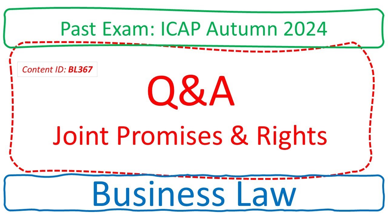 Q&A Joint promises and rights (ICAP Autumn 2024) | Business Law (BL367 ...