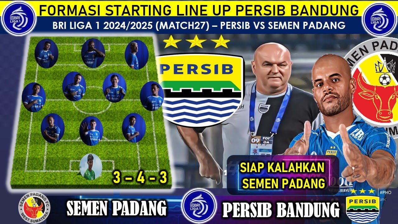 RILIS 5 MENIT YANG LALU🔥INILAH FORMASI PERSIB BANDUNG VS SEMEN PADANG ...